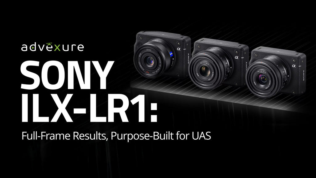 Sony ILX-LR1: Full-Frame Results, Purpose-Built for UAS | Advexure